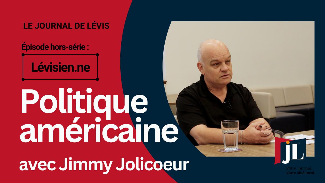 Lévisien.ne - Politique américaine #2 : les résultats avec Jimmy Jolicoeur