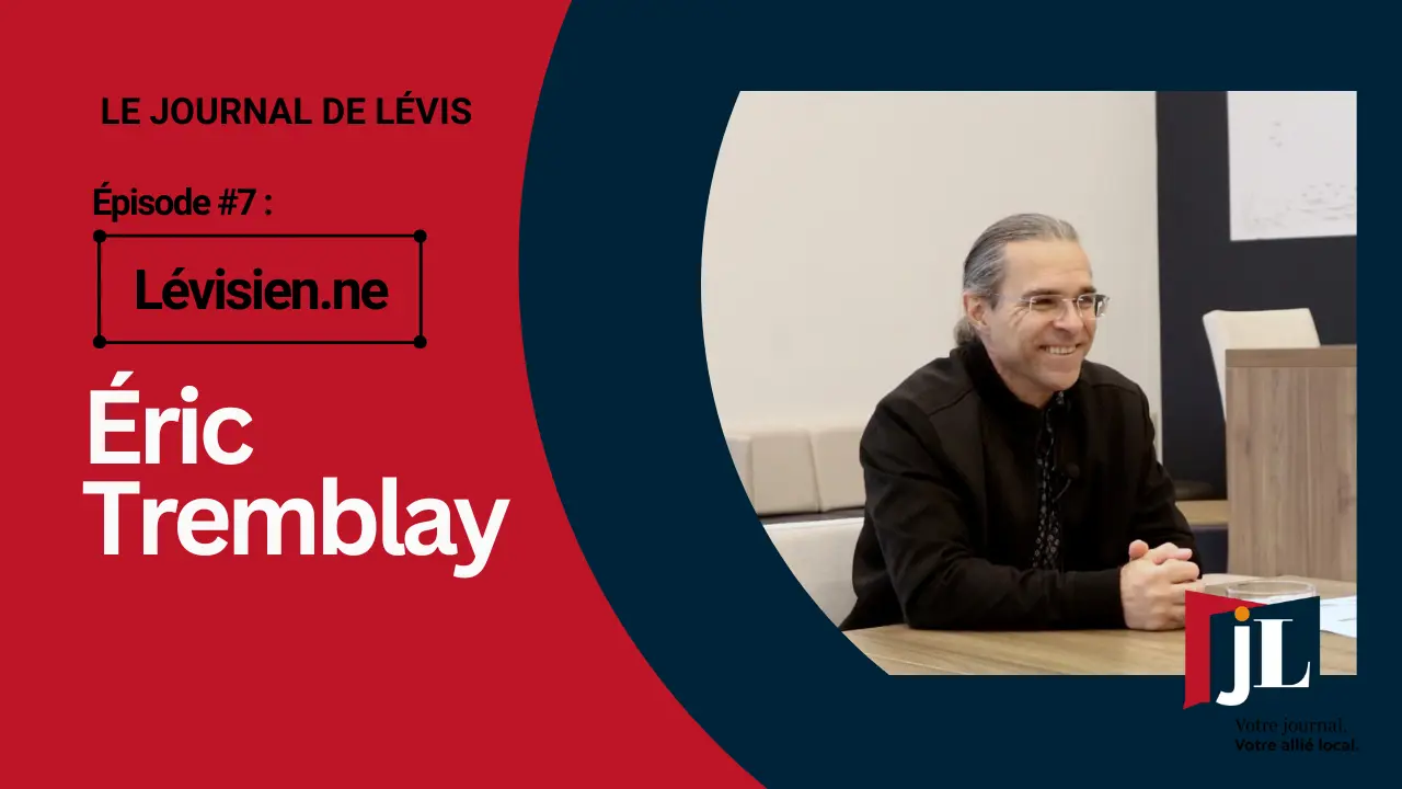 Lévisien.ne - Éric Tremblay